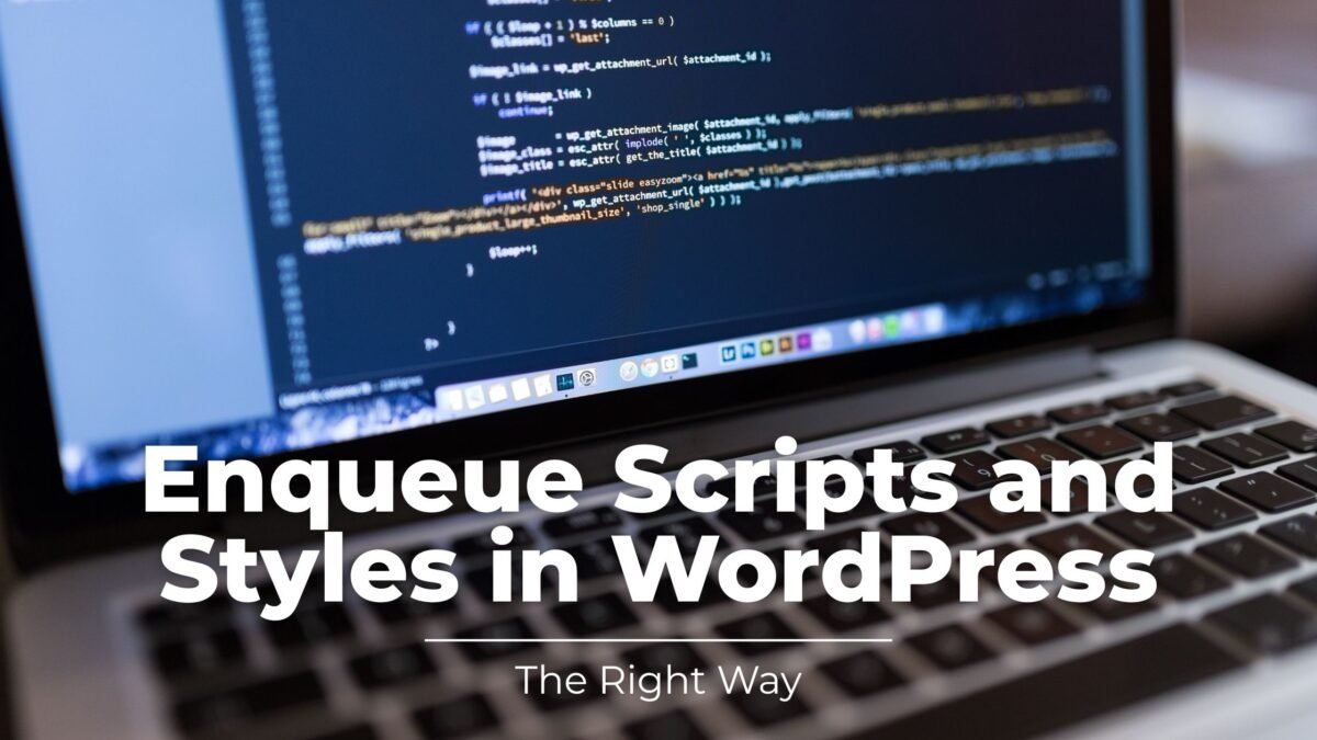Proven Tips to Enqueue Scripts in WordPress the Right Way in 2025 - RSGDX